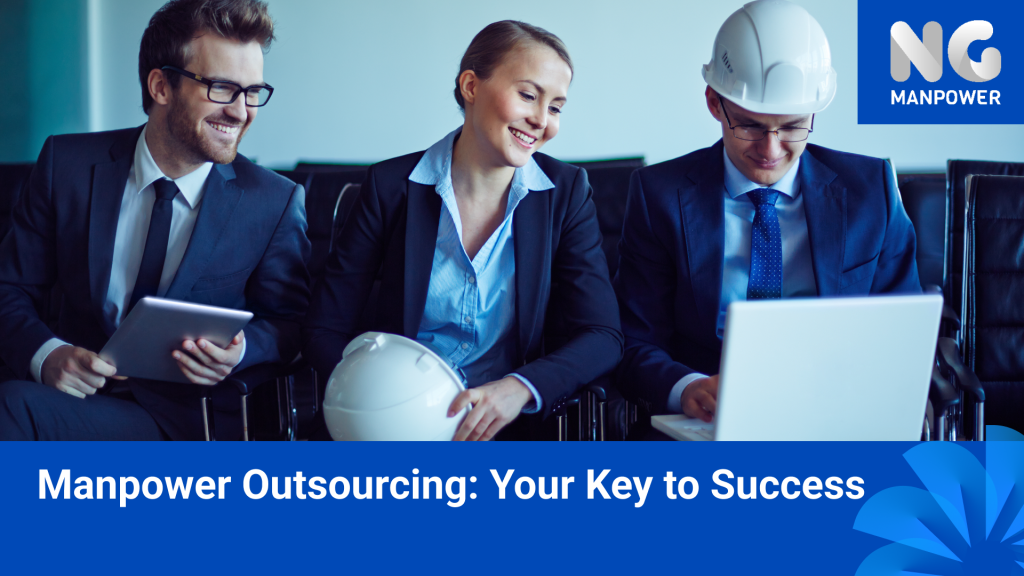 Manpower Outsourcing: Your Key to Success