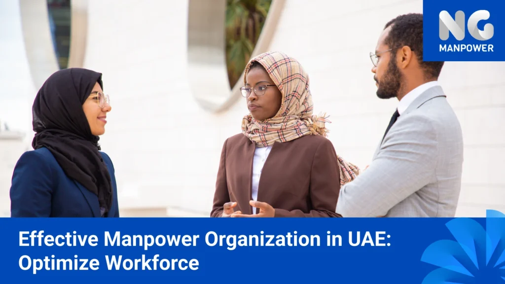 Effective Manpower Organization in UAE: Optimize Workforce